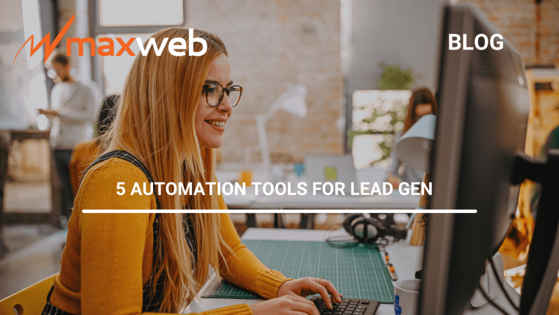 5 Automation Tools for Lead Gen | MaxWeb Inc Affiliate Network