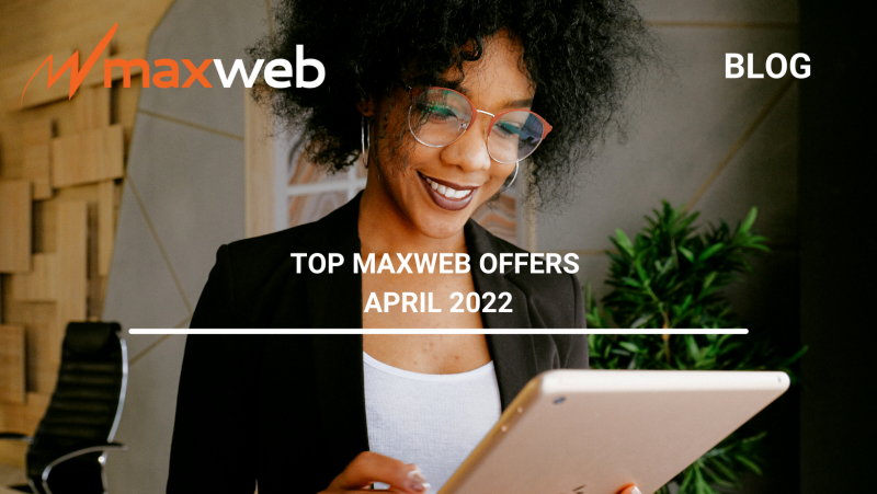 Top MaxWeb Products for April 2022 | MaxWeb Inc Affiliate Network