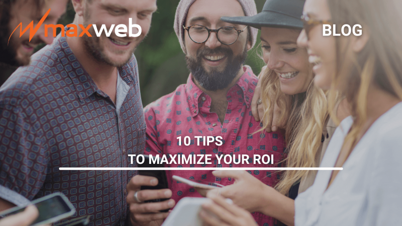 10 Tips to Maximize Your ROI | MaxWeb Affiliate Network