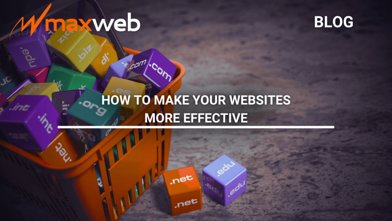 How To Make Your Websites More Effective | MaxWeb Inc Affiliate Network