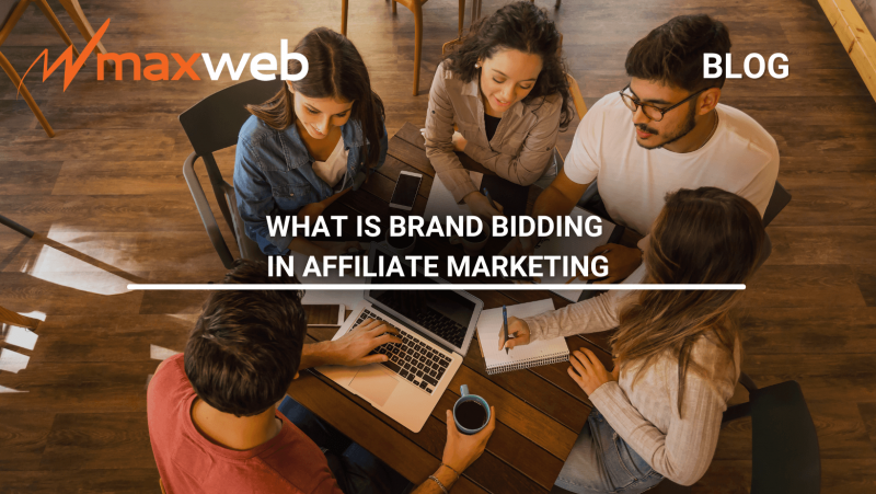 What is Brand Bidding in Affiliate Marketing | MaxWeb Inc Affiliate Network