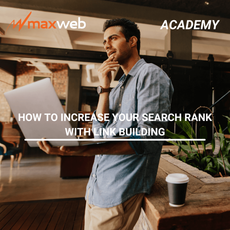 How To Increase Your Search Rank With Link Building | MaxWeb Inc Affiliate Network
