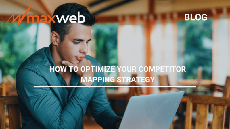 How To Optimize Your Competitor Mapping Strategy | MaxWeb Affiliate Network