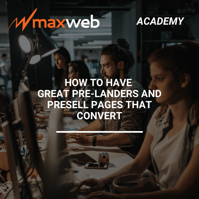How To Have Great Pre-Landers and Pre-sell Pages That Convert | MaxWeb ...