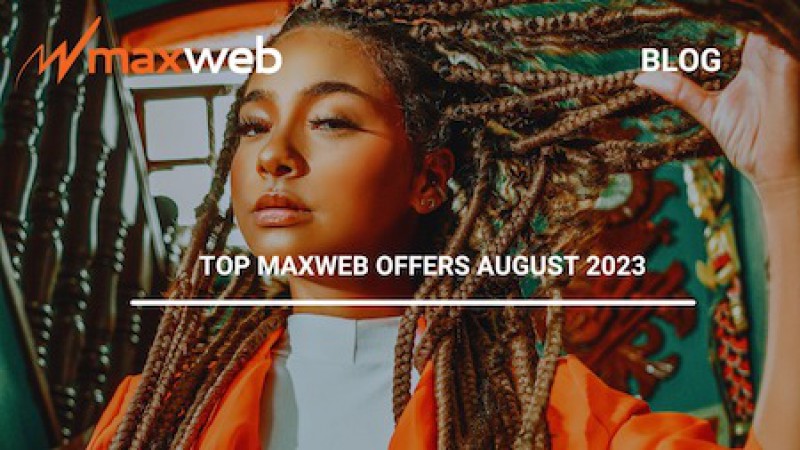 Top Maxweb Offers August 2023 | MaxWeb Inc Affiliate Network