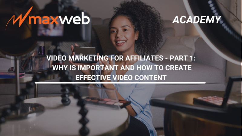 Video Marketing for Affiliates - Part 1: Why is important and how to ...
