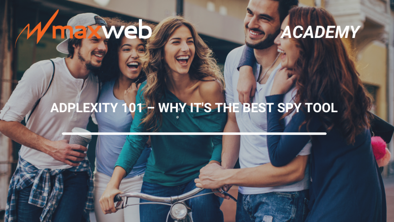 AdPlexity 101 – Why It Is the Best Spy Tool | MaxWeb Inc Affiliate Network