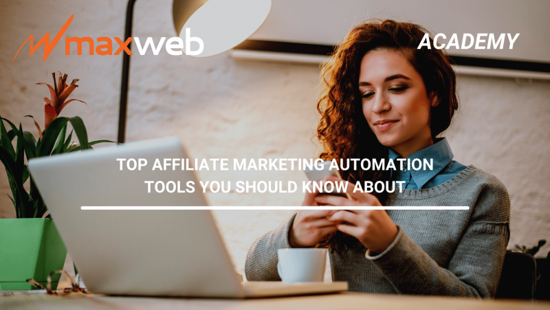 Top Affiliate Marketing Automation Tools You Should Know About | MaxWeb Inc Affiliate Network